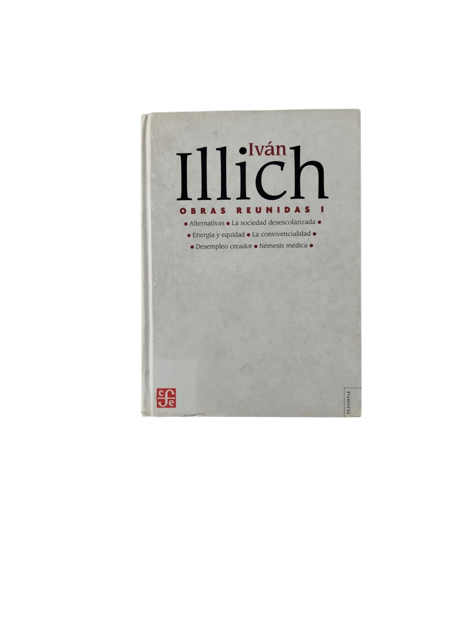 Iván Illich Obras Reunidas I – libreriatroya.com